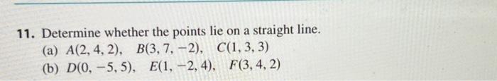 Solved 11. Determine whether the points lie on a straight | Chegg.com