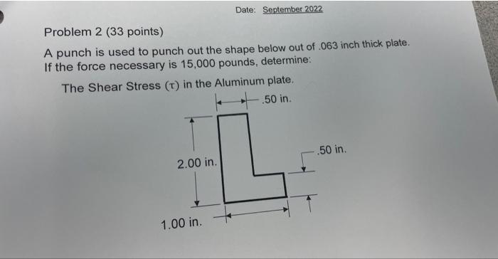 Solved Problem 2 (33 points) A punch is used to punch out | Chegg.com
