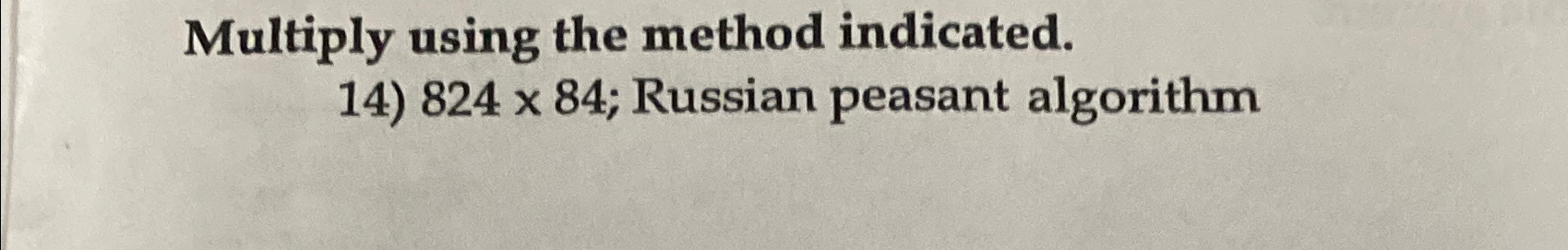 Solved Multiply using the method indicated.824×84; Russian | Chegg.com