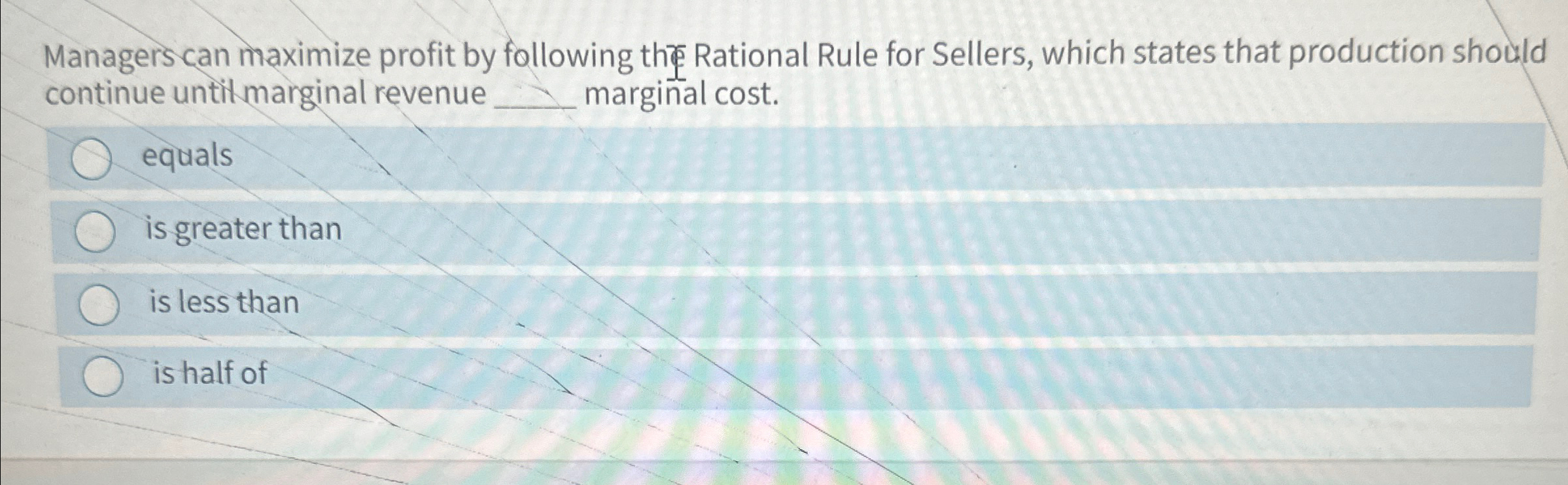 Solved Managers can maximize profit by following the | Chegg.com