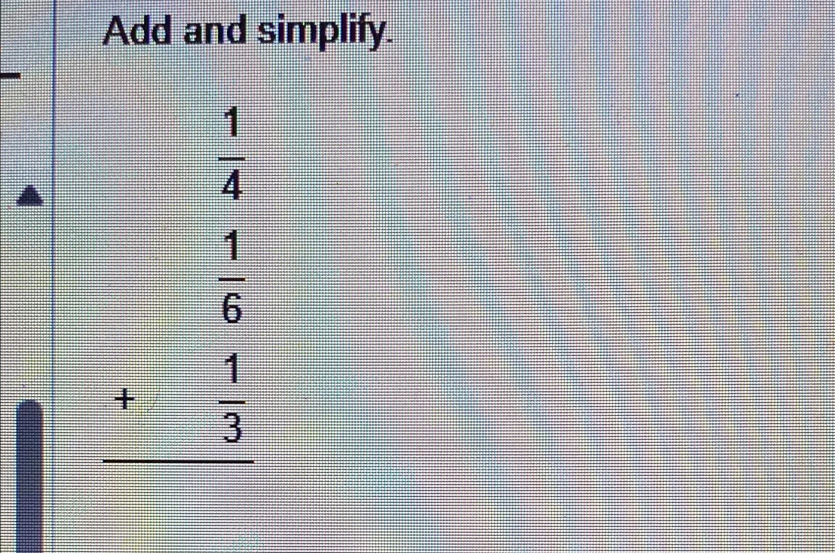 Solved Add And Simplify 14 16 13 Chegg