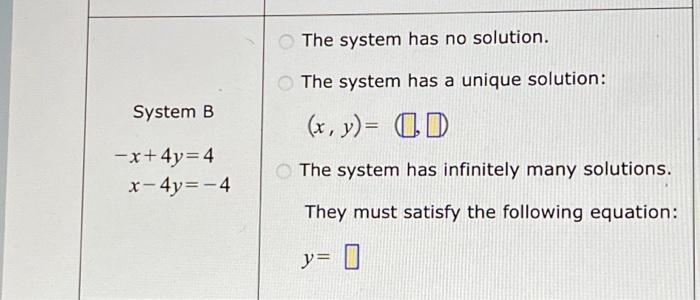 The system has no solution. The system has a unique | Chegg.com