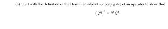 Solved 7. (20 points) Let O and R be two linear operators on | Chegg.com