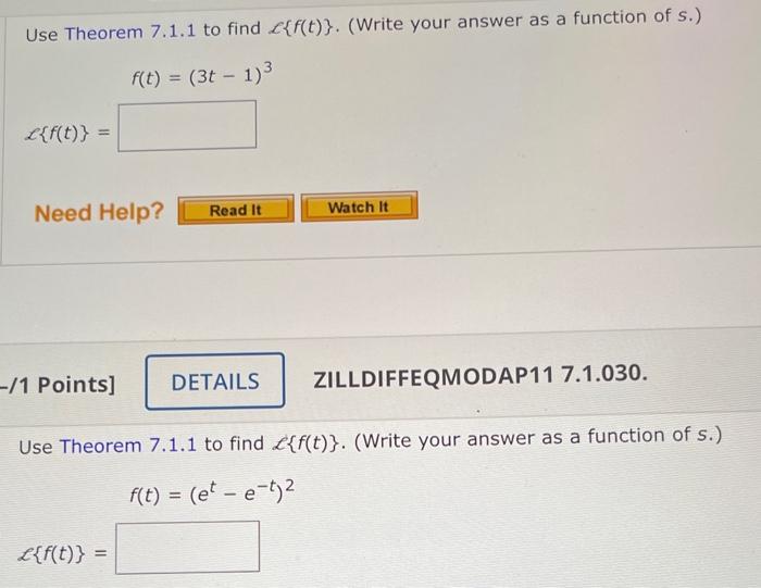 Solved Use Theorem 7 1 1 To Find L{f T } Write Your Answer