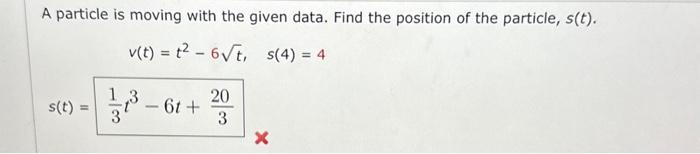 Solved A particle is moving with the given data. Find the | Chegg.com