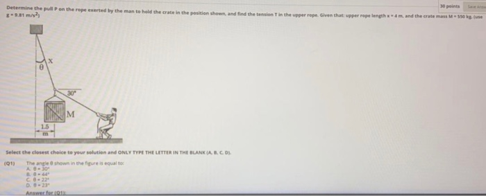 Solved 30 points Determine the pull on the rope exerted by | Chegg.com