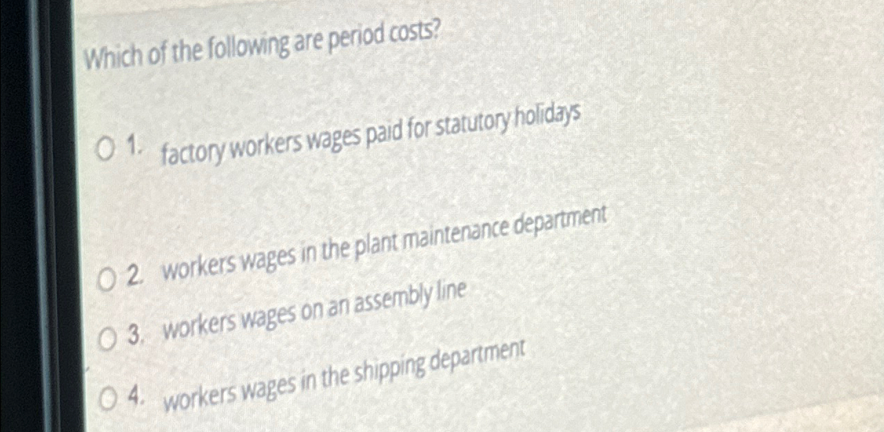 Solved Which of the following are period costs?factory | Chegg.com