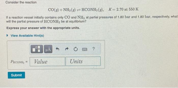 Solved Consider the reaction CO(g)+NH3(g)⇌HCONH2(g),K=2.70 | Chegg.com