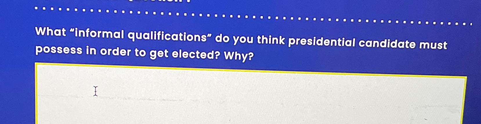 Solved What "informal qualifications" do you think | Chegg.com