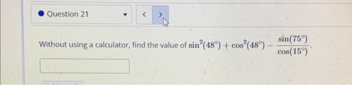 Solved Without using a calculator, find the value of | Chegg.com