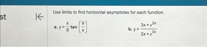 Solved K Use limits to find horizontal asymptotes for each | Chegg.com