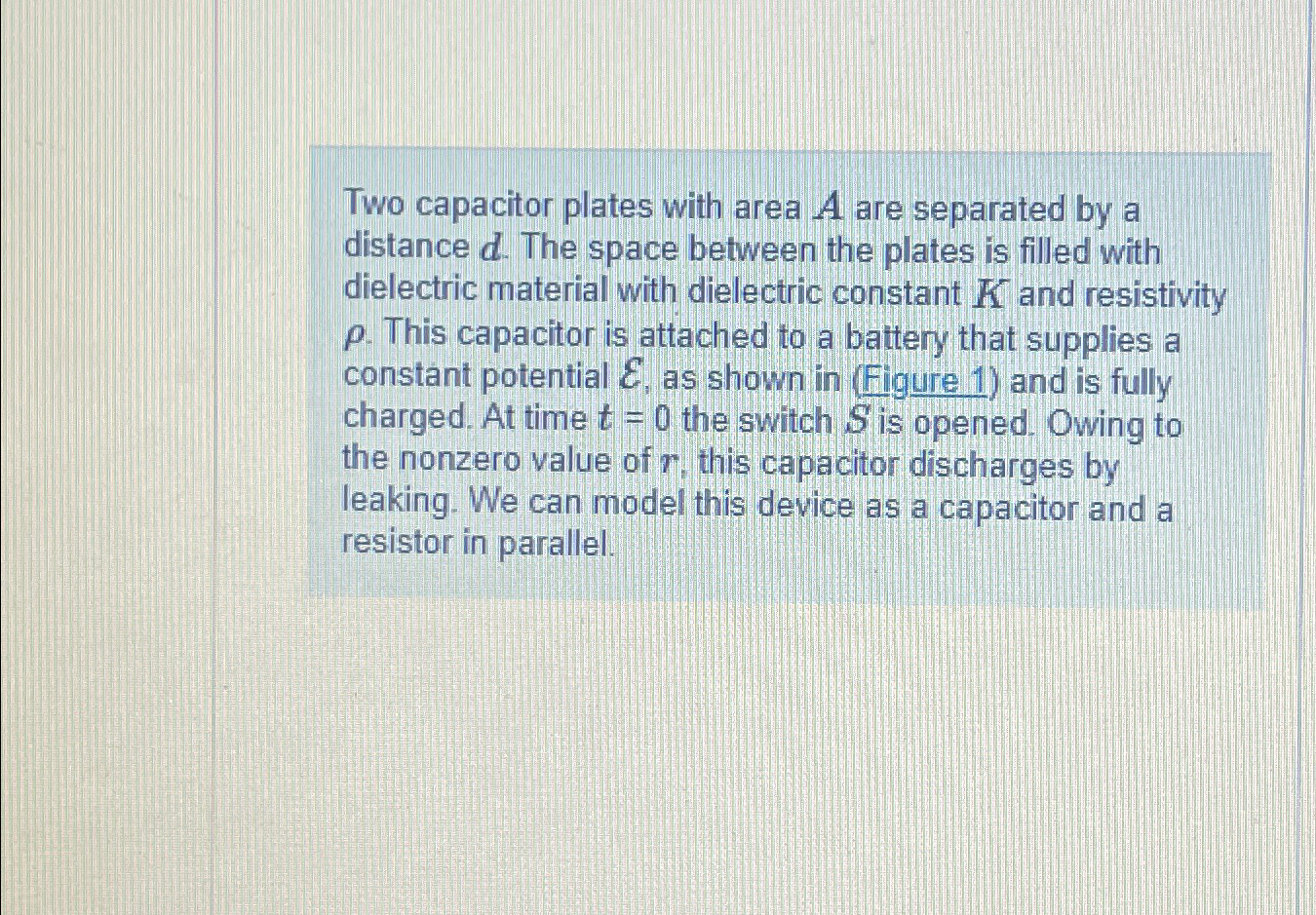 Solved Two capacitor plates with area A are separated by a | Chegg.com