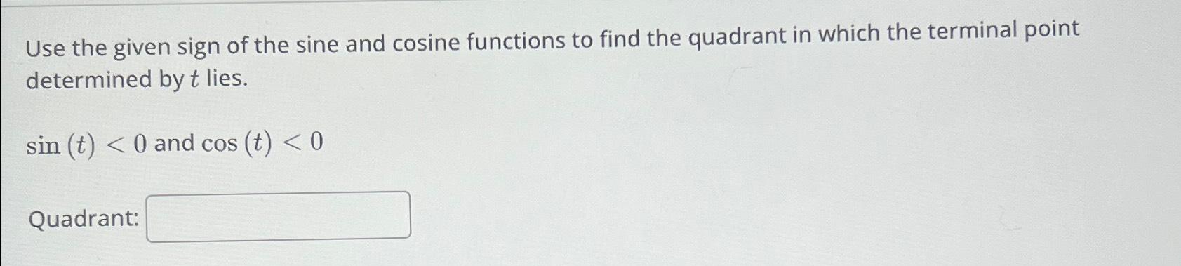 Solved Use the given sign of the sine and cosine functions | Chegg.com
