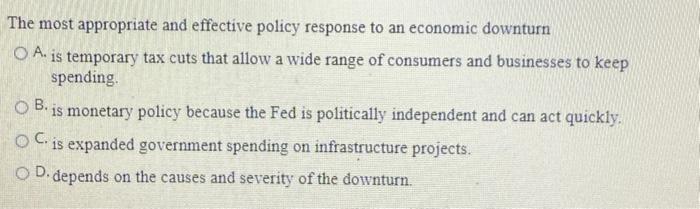 Solved The most appropriate and effective policy response to | Chegg.com