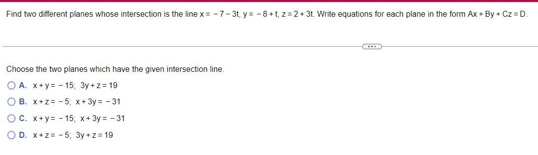 Solved Find two different planes whose intersection is the | Chegg.com