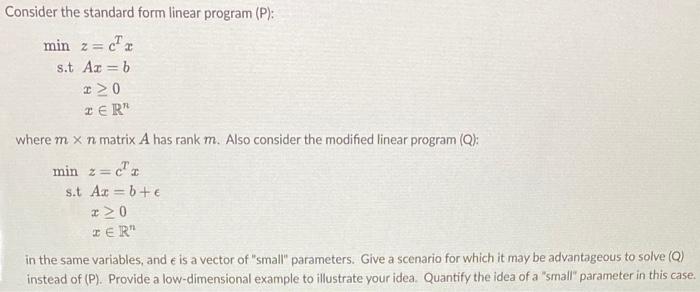 Solved 2 Consider the standard form linear program (P): min | Chegg.com