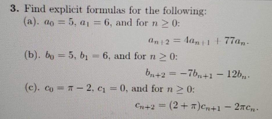 Solved 3. Find explicit formulas for the following: (a). 00 | Chegg.com