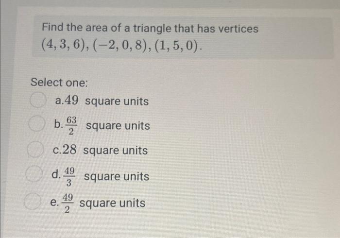 Solved Find the area of a triangle that has vertices | Chegg.com