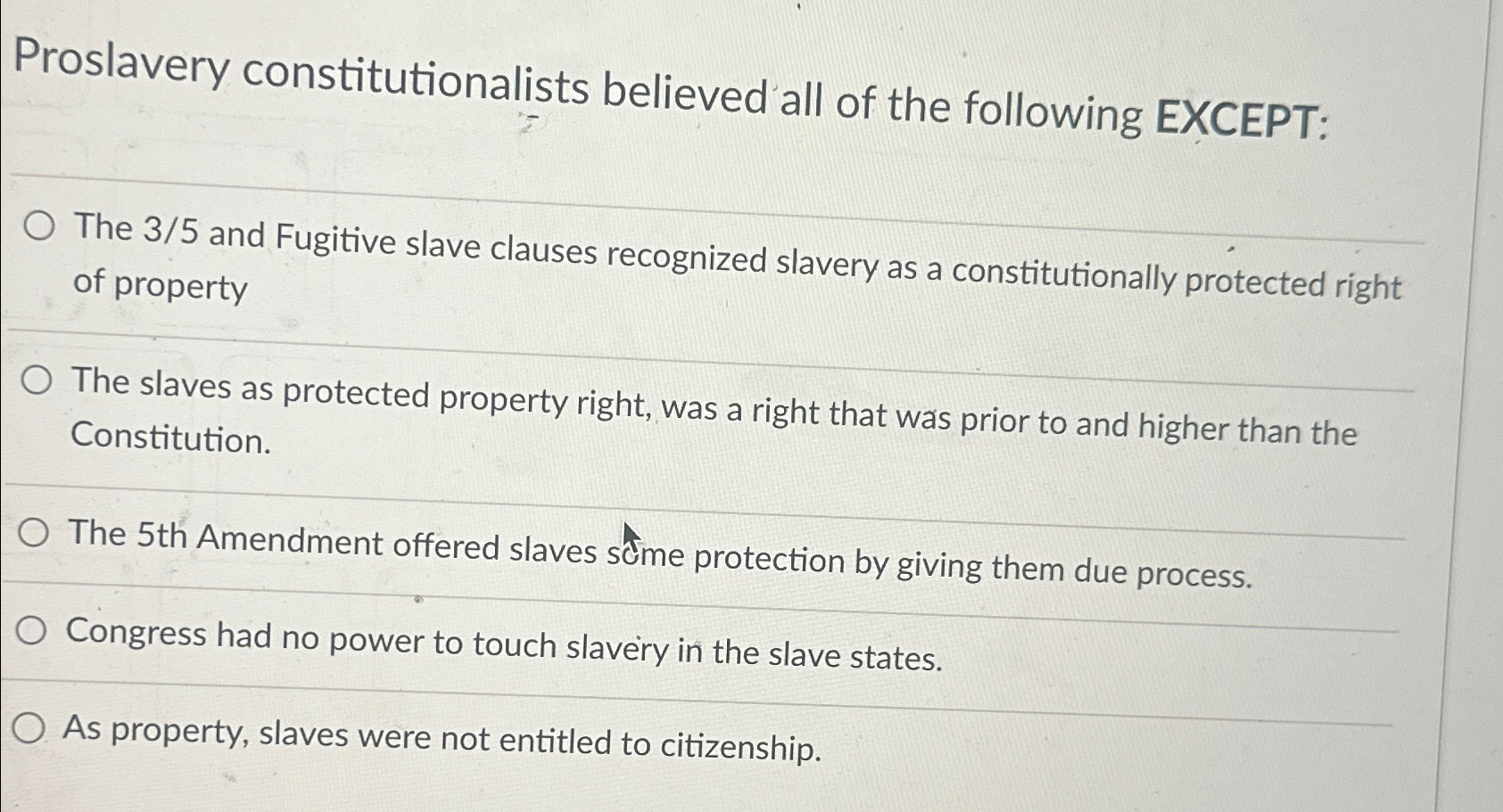 Proslavery constitutionalists believed all of the | Chegg.com