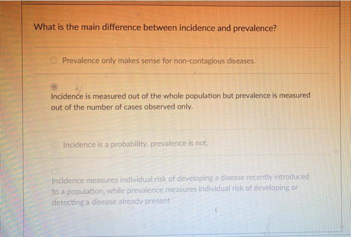 Solved What is the main difference between incidence and | Chegg.com