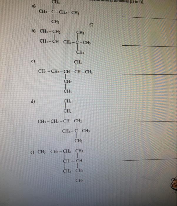 Solved CH3 [5) to 1)] a) CH3 -C- CH2 - CH3 CH3 b) CH3 - CH2 | Chegg.com