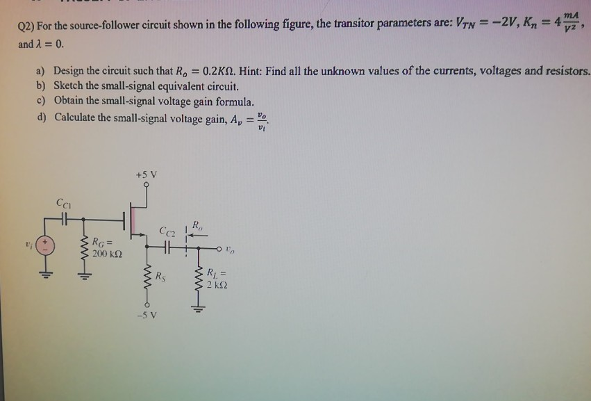 Solved Q2) For the source-follower circuit shown in the | Chegg.com