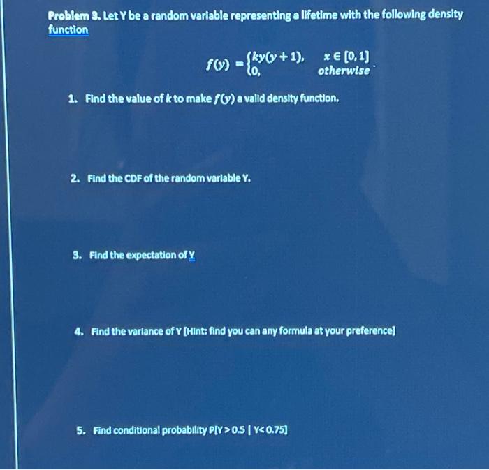 Solved Problem 3. Let Y be a random variable representing a | Chegg.com