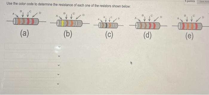 Solved 5 points Save an Use the color code to determine the | Chegg.com