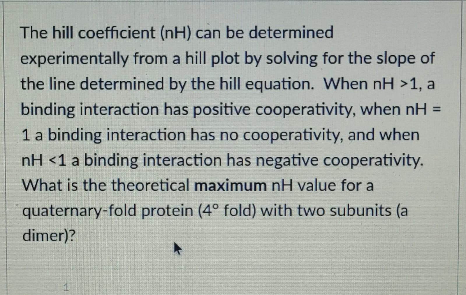 Solved The hill coefficient (nH) can be determined | Chegg.com