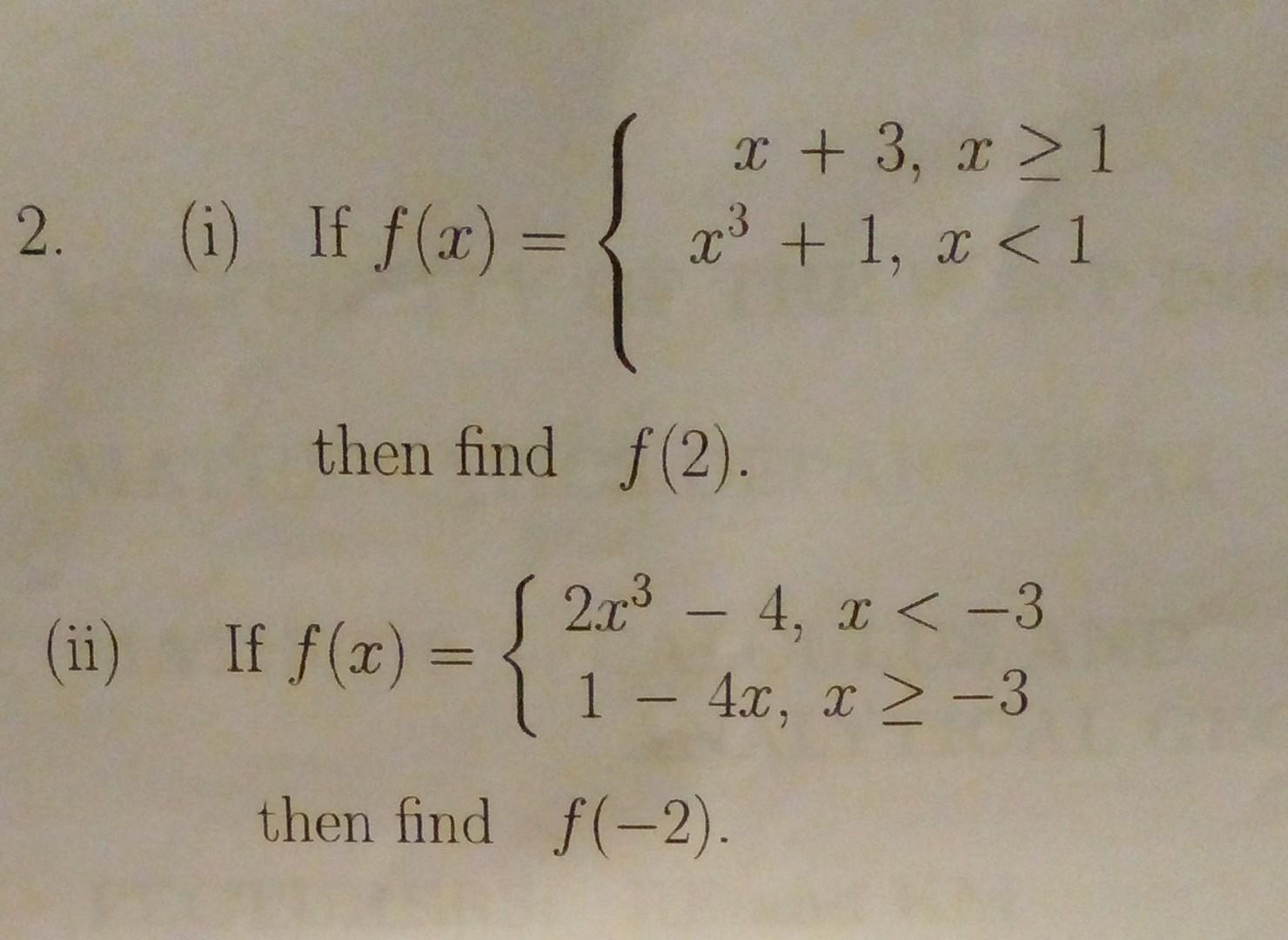 Solved If f(x)={x+3,x≥1x3+1,x