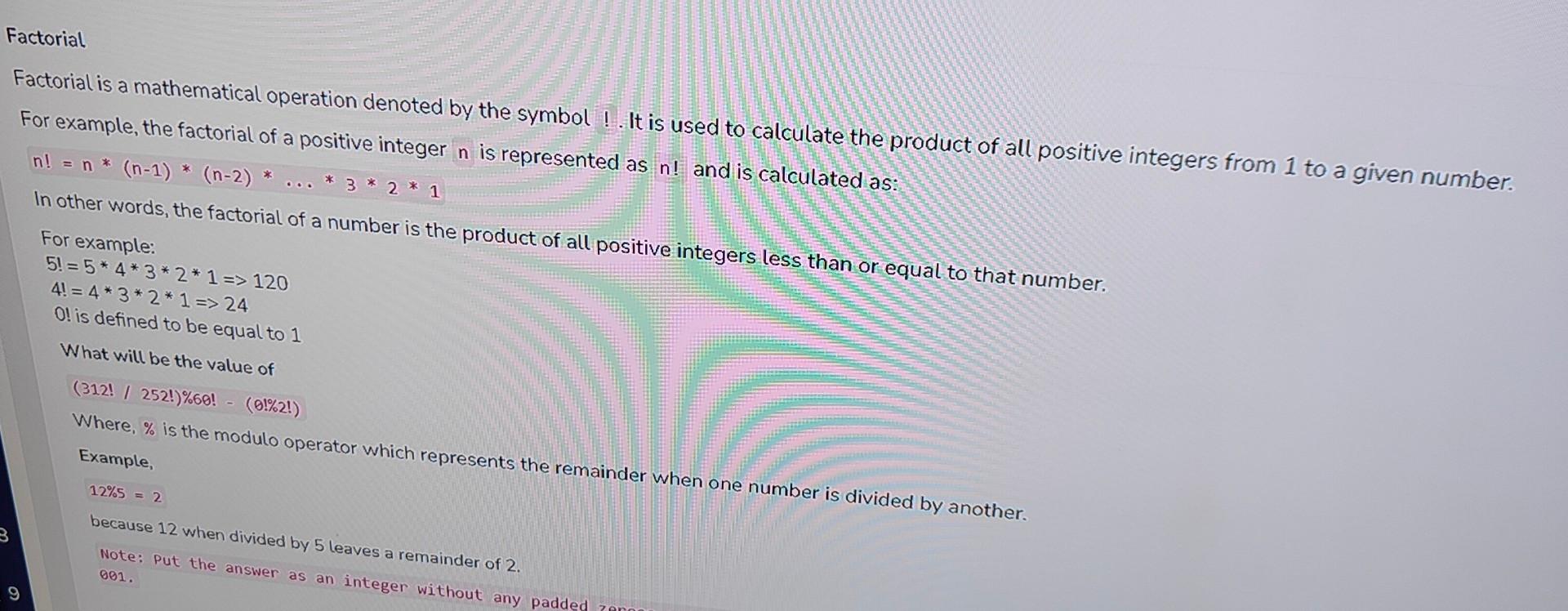 Solved Factorial is a mathematical operation denoted by the | Chegg.com