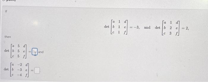 Solved det⎣⎡abc111def⎦⎤=−3, and det⎣⎡abc123def⎦⎤=2 let | Chegg.com
