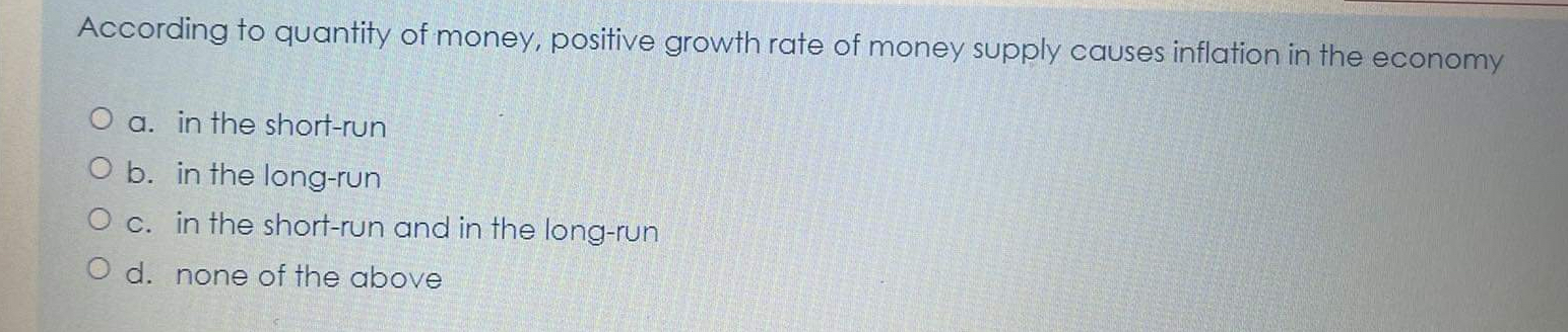 Solved According to quantity of money, positive growth rate | Chegg.com