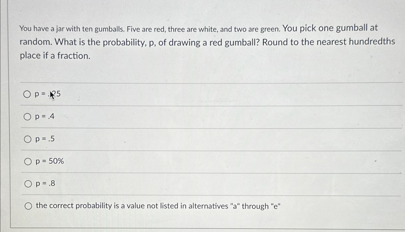 You have a jar with ten gumballs. Five are red, three | Chegg.com