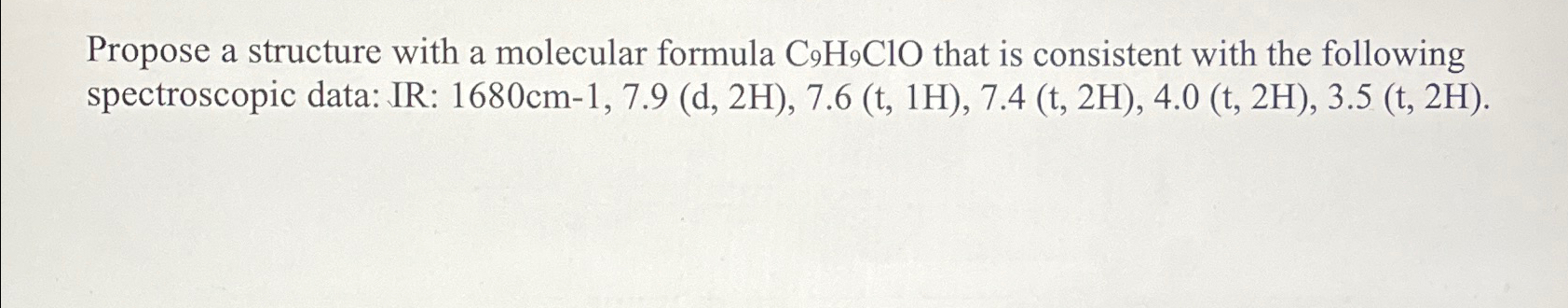 Solved Propose a structure with a molecular formula C9H9ClO | Chegg.com