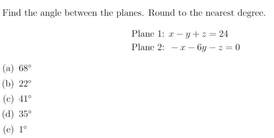 Solved Find the angle between the planes. Round to the | Chegg.com