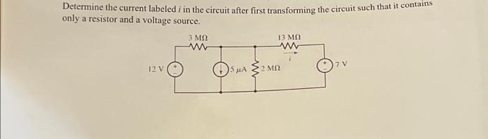 Solved Determine the current labeled i in the circuit after | Chegg.com