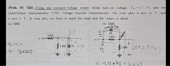 Solved Prob. #1 (20) Using the constant-voltage model (diode | Chegg.com