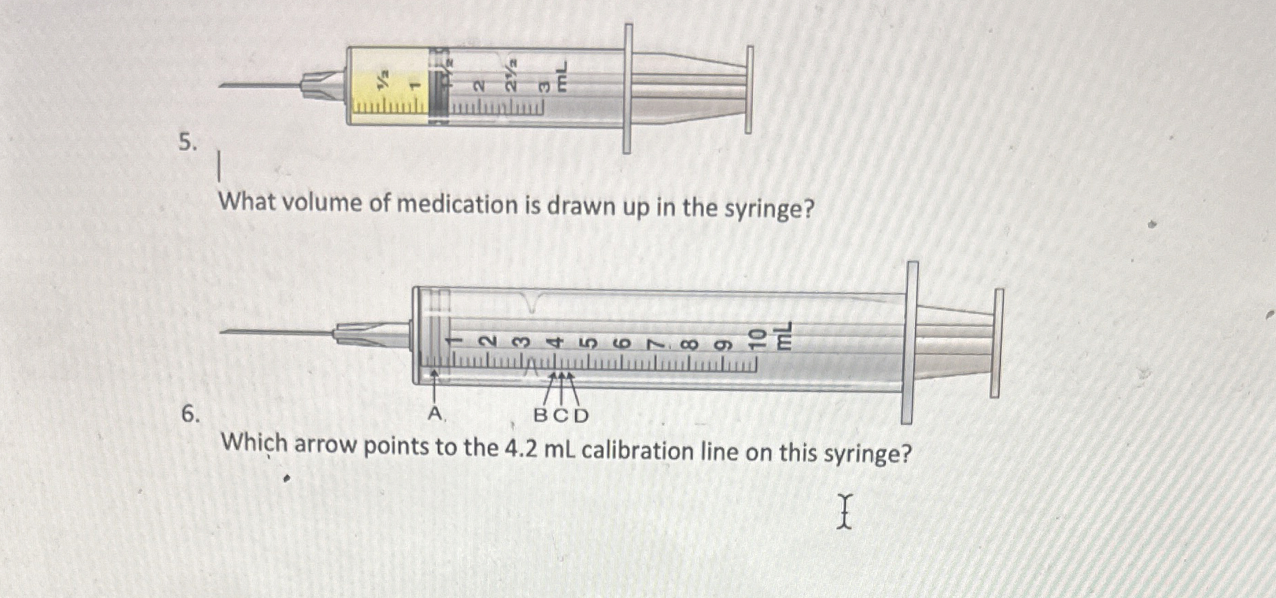Solved 5.What volume of medication is drawn up in the | Chegg.com