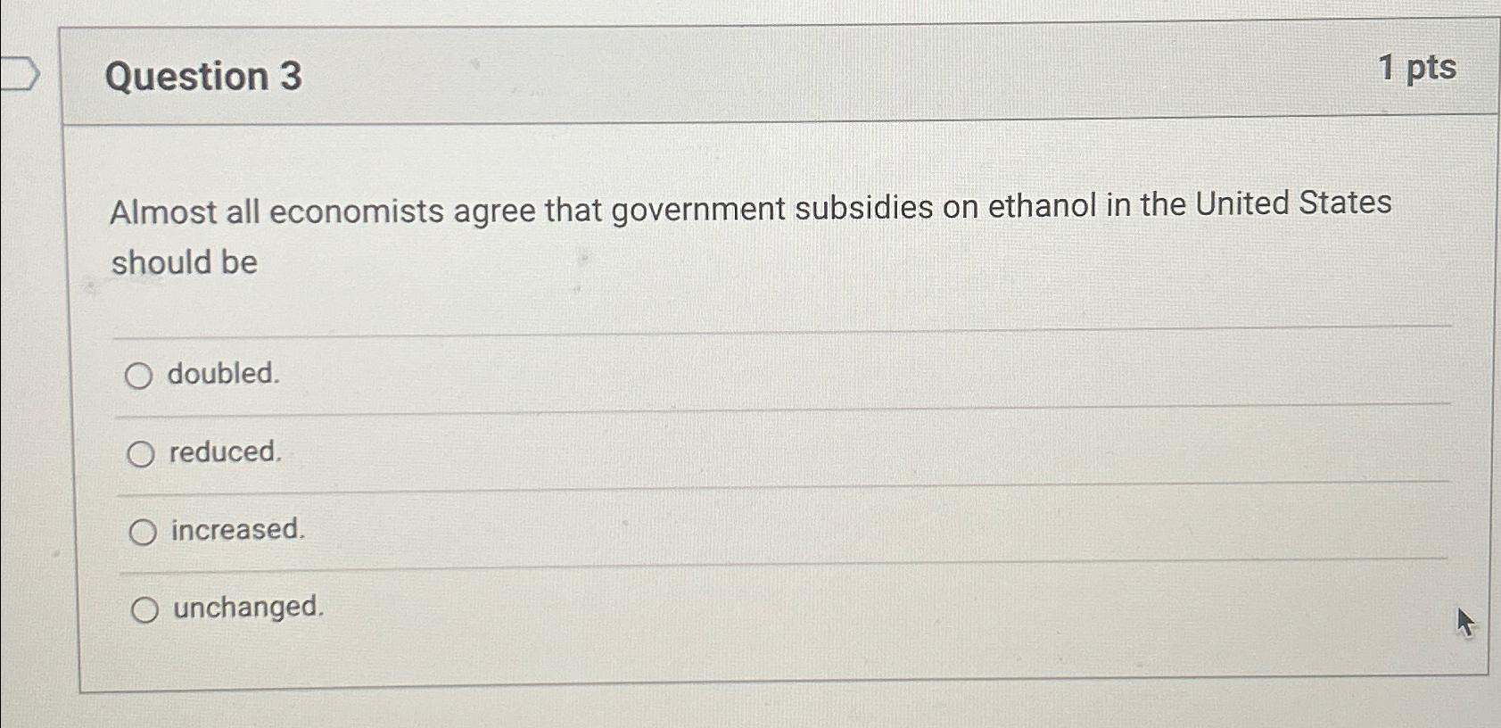 Solved Question 31 ﻿ptsAlmost all economists agree that | Chegg.com