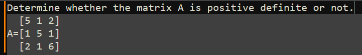 Solved Determine whether the matrix A is positive definite | Chegg.com