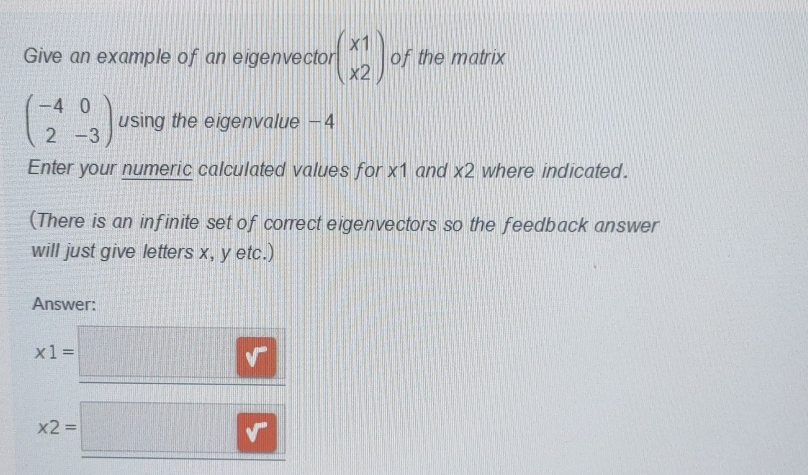 Solved Give an example of an eigenvector ([x1],[x2]) ﻿of the | Chegg.com