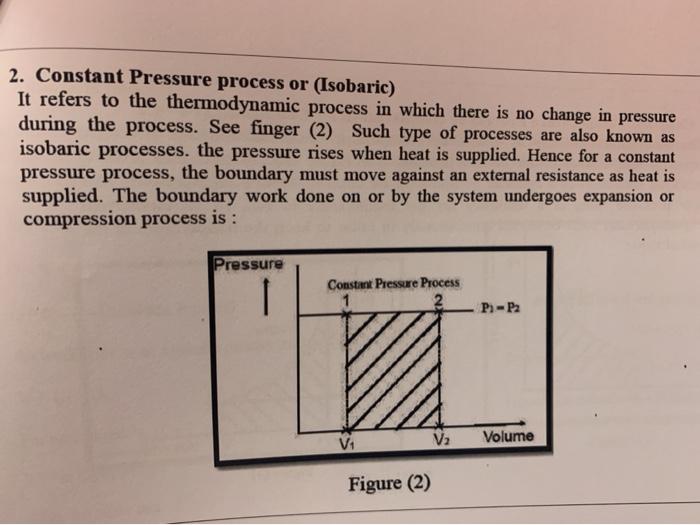 Solved 2. Constant Pressure process or (Isobaric) It refers | Chegg.com
