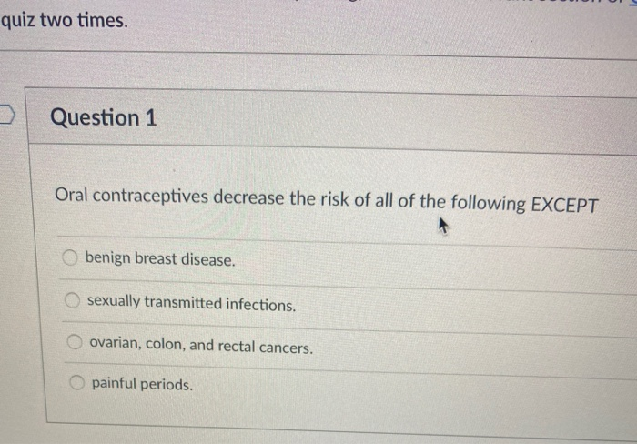 Solved quiz two times. Question 1 Oral contraceptives | Chegg.com