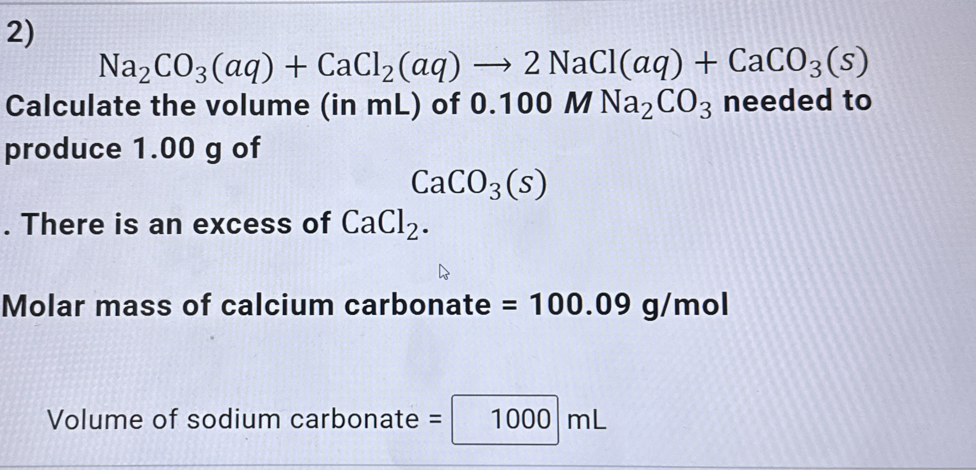 Solved Na2CO3(aq)+CaCl2(aq)→2NaCl(aq)+CaCO3(s)Calculate the | Chegg.com
