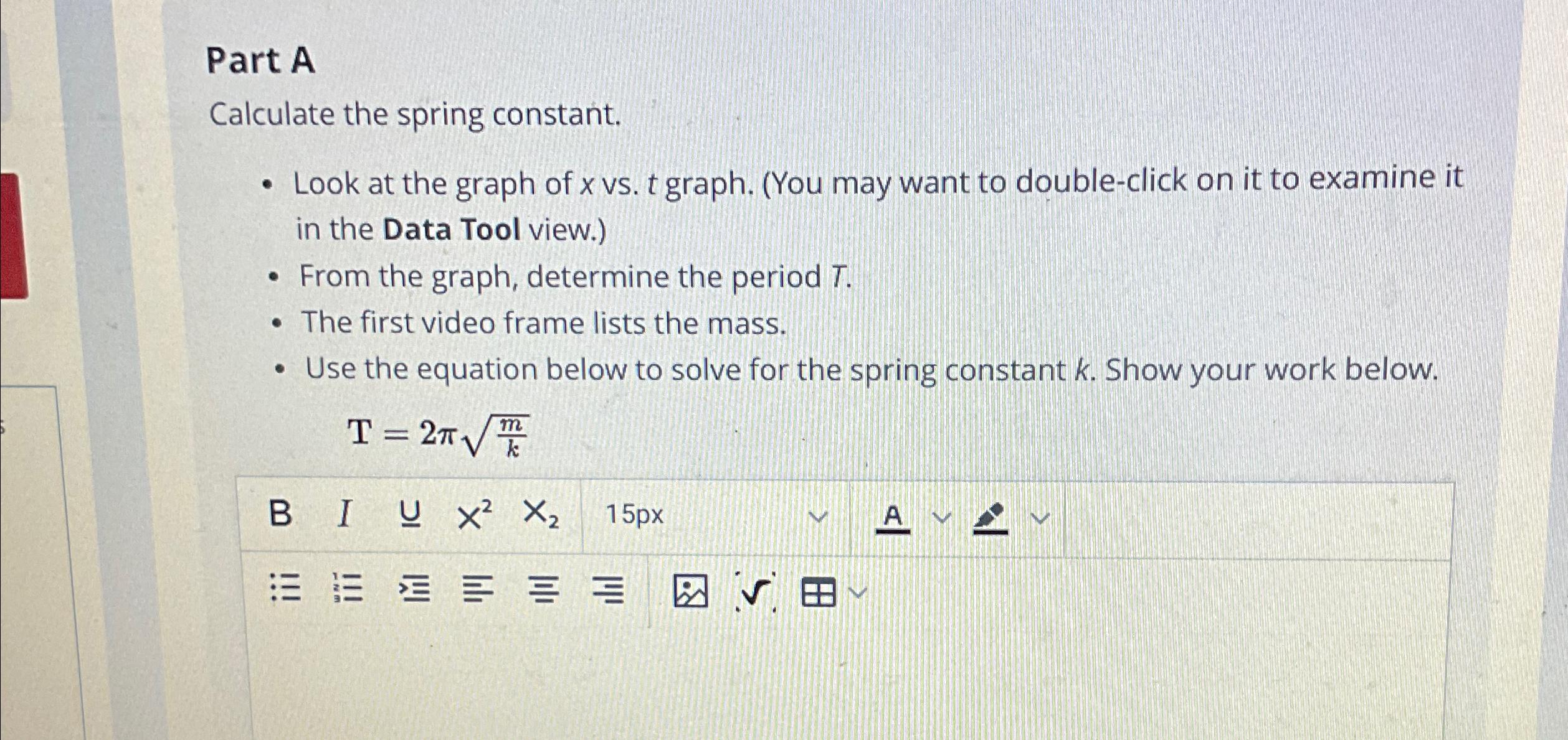 Part A\\nCalculate the spring constant.\\nLook at the | Chegg.com