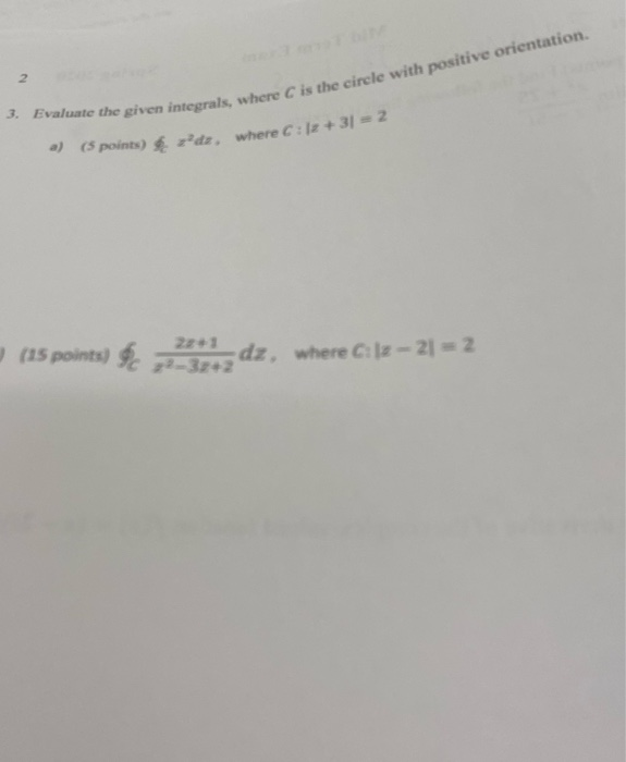 Solved is the circle with positive orientation. 3. Evaluate | Chegg.com