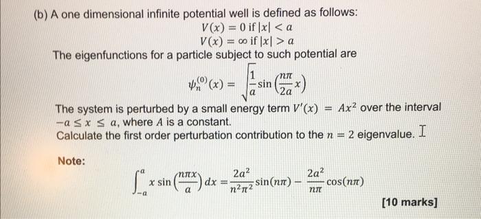 Solved (b) A one dimensional infinite potential well is | Chegg.com