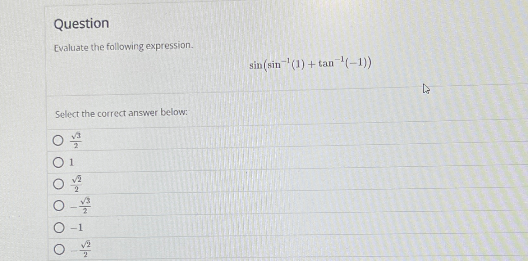 Solved QuestionEvaluate the following | Chegg.com