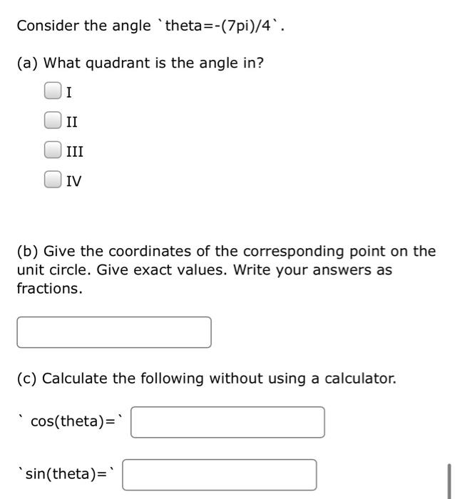 Solved Consider the angle \theta=-(7pi)/4'. (a) What | Chegg.com